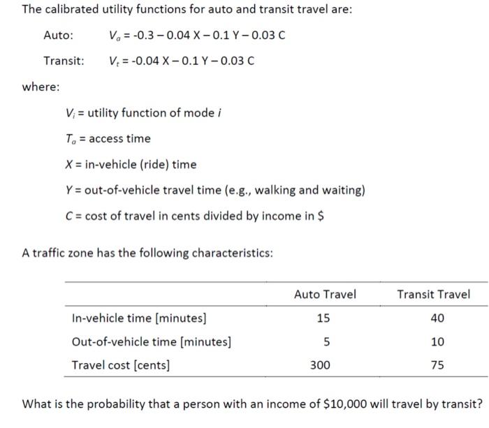 Solved The calibrated utility functions for auto and transit | Chegg.com