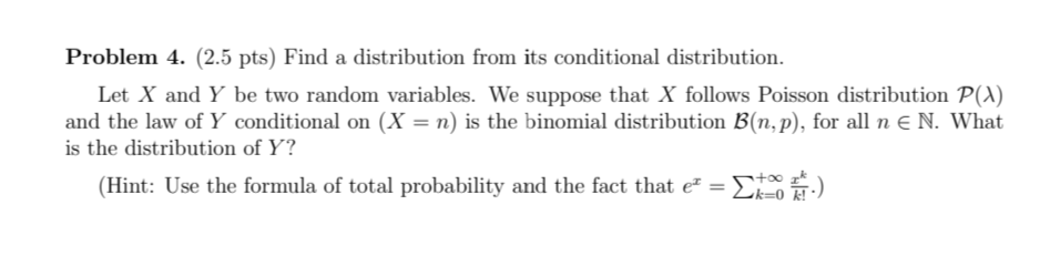 Solved Problem 4. (2.5 pts) Find a distribution from its | Chegg.com