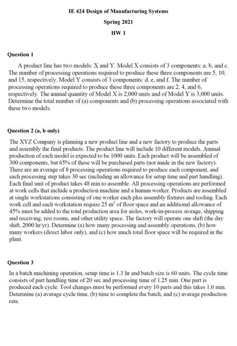 Solved IE 424 Design of Manufacturing Systems Spring 2021 HW | Chegg.com