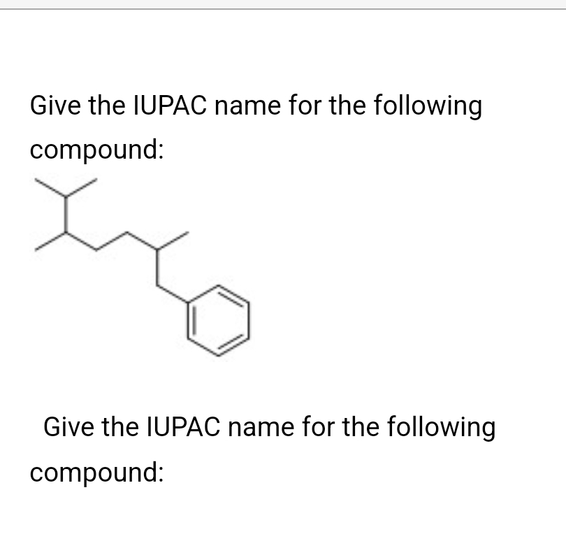 Solved Give the IUPAC name for the following compound:Give | Chegg.com