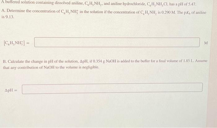 Solved A buffered solution containing dissolved aniline, | Chegg.com