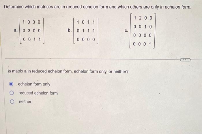 Solved Determine which matrices are in reduced echelon form | Chegg.com