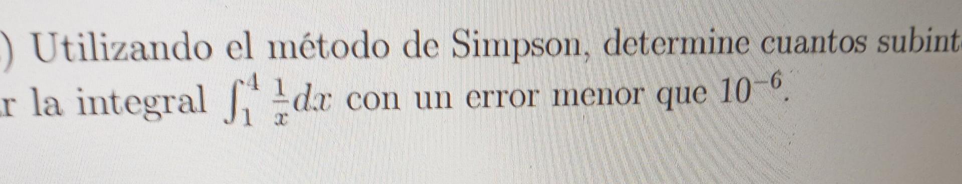 Solved 16. (10 puntos) Utilizando el método de Simpson, dete | Chegg.com