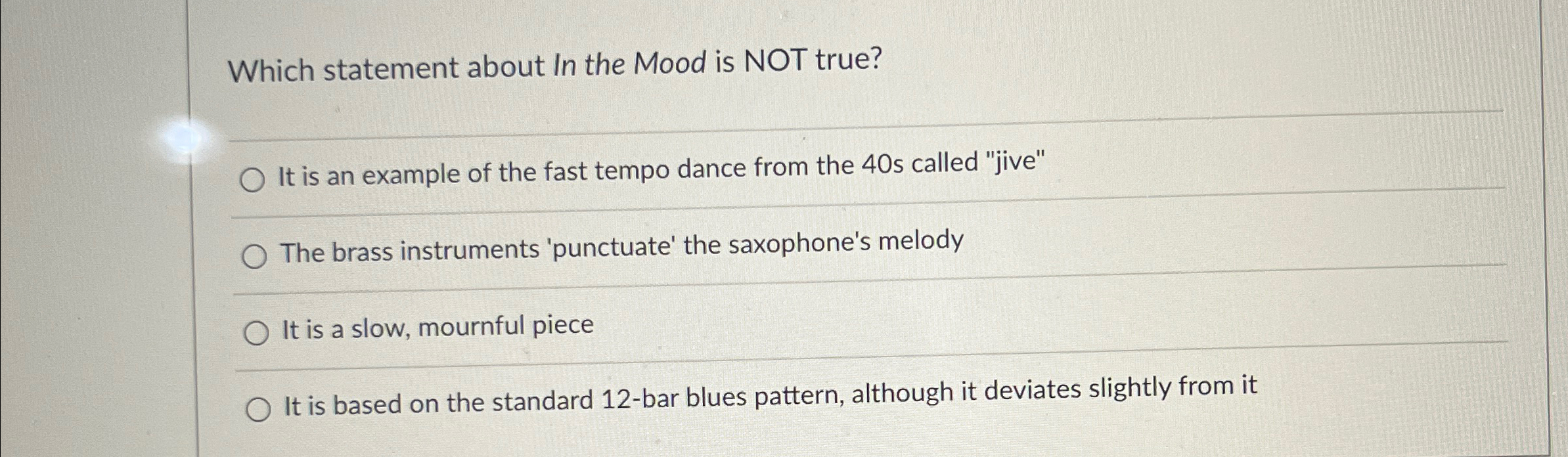 Solved Which statement about In the Mood is NOT true?It is | Chegg.com