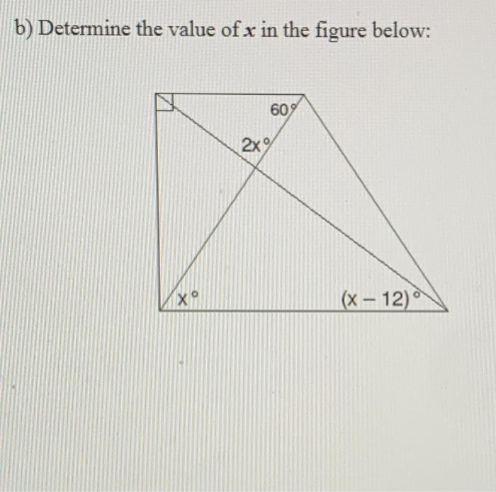 Solved b) Determine the value of x in the figure below: 609 | Chegg.com