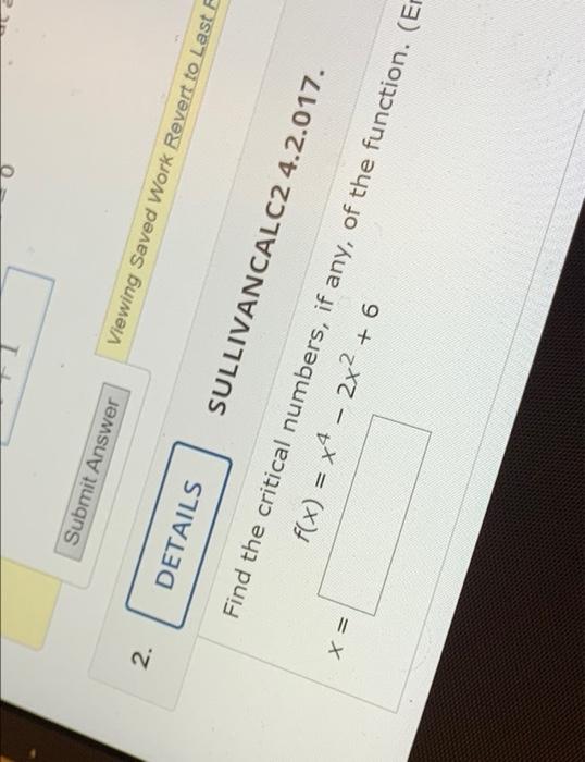 Solved Submit Answer 2. DETAILS Viewing Saved Work Revert to | Chegg.com Solved Submit Answer 2. DETAILS Viewing Saved Work Revert to | Chegg.com