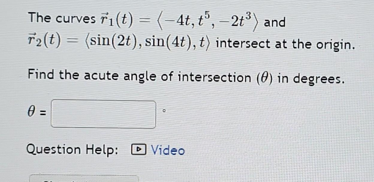 Solved The curves r1(t)= −4t,t5,−2t3 and | Chegg.com