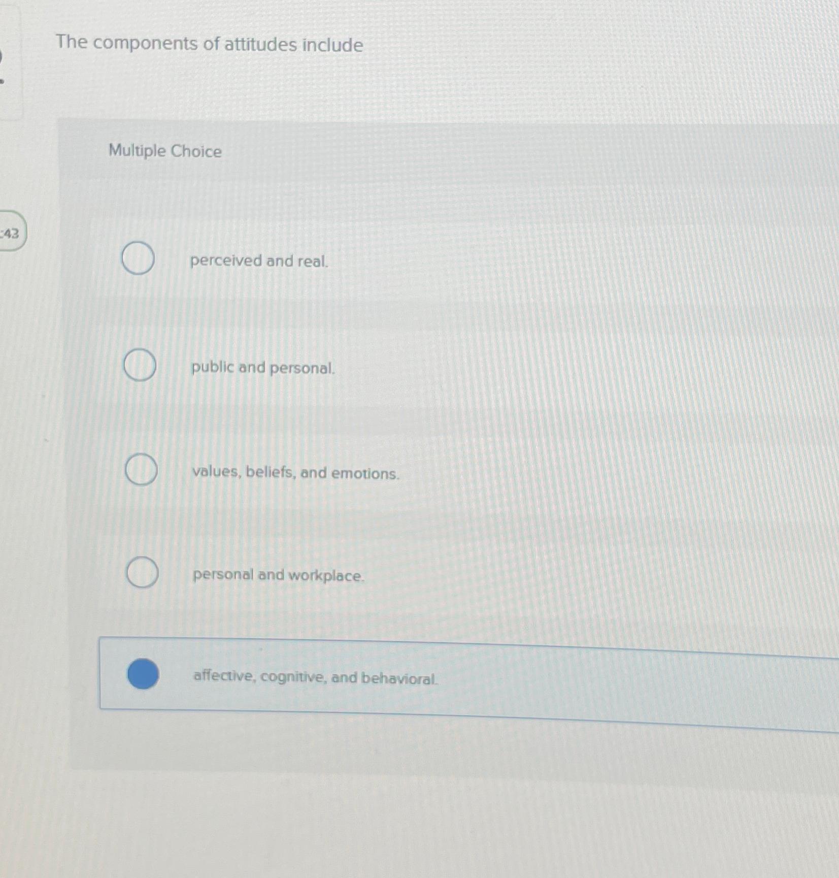 Solved The components of attitudes includeA perceived and | Chegg.com