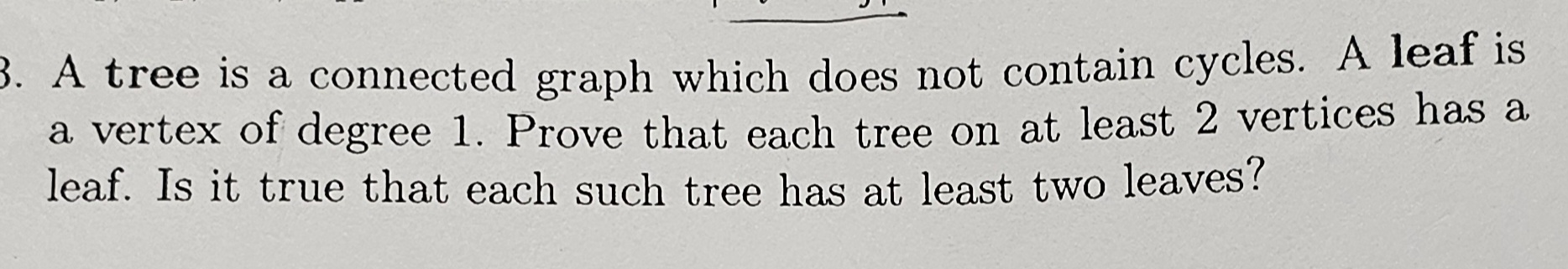 Solved A tree is a connected graph which does not contain | Chegg.com