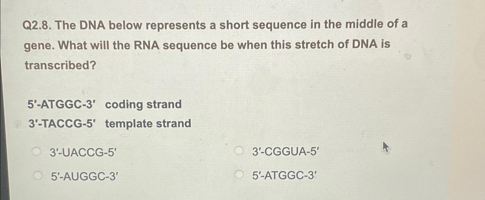 Solved Q2.8. ﻿The DNA below represents a short sequence in | Chegg.com