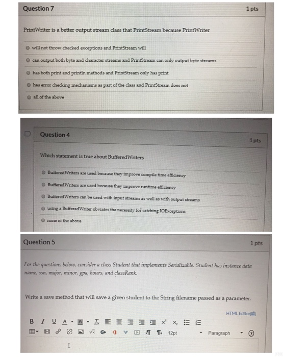 Solved Question 7 1 pts PrintWriter is a better output | Chegg.com