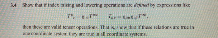 Solved 3.4 Show that if index raising and lowering | Chegg.com