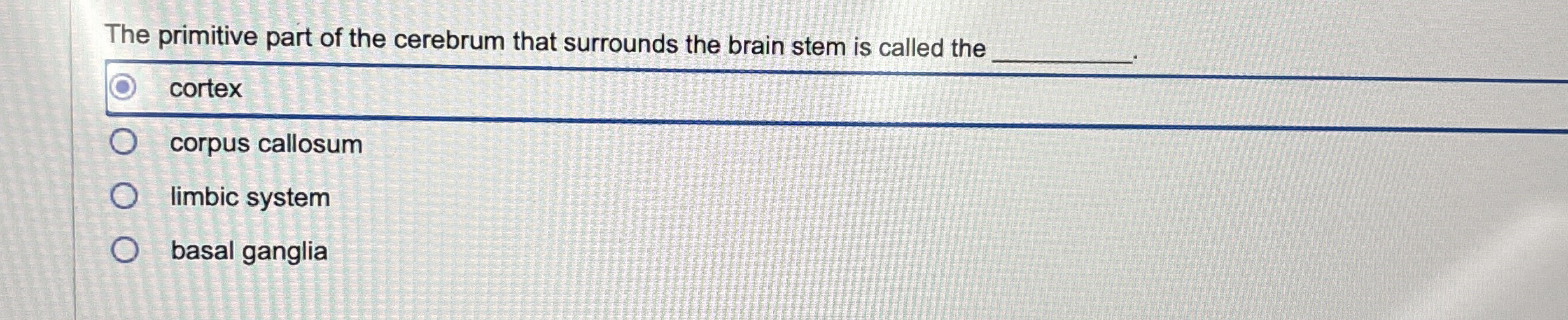 Solved The primitive part of the cerebrum that surrounds the | Chegg.com