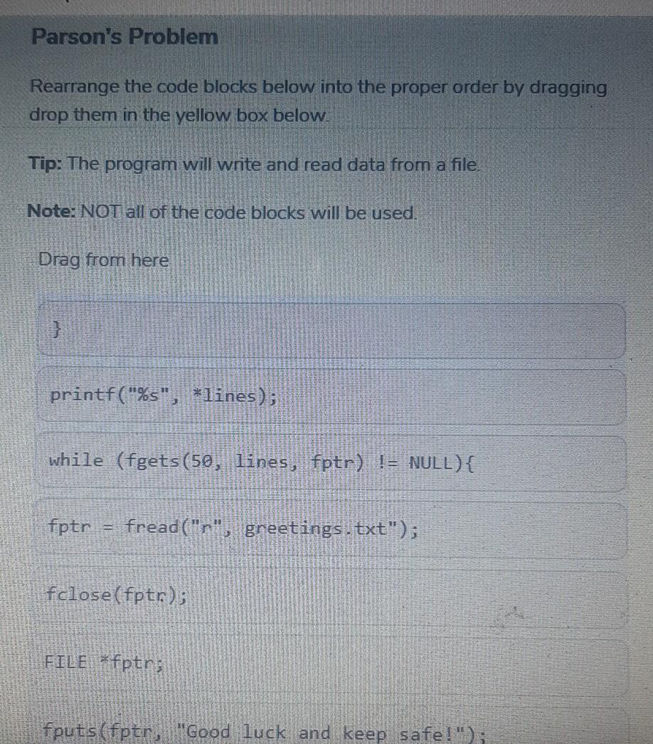 Solved Parson's Problem Rearrange the code blocks below into | Chegg.com