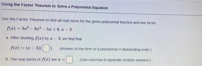 Solved Using the Factor Theorem to solve a Polynomial | Chegg.com
