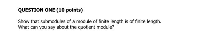 Solved QUESTION ONE (10 points) Show that submodules of a | Chegg.com