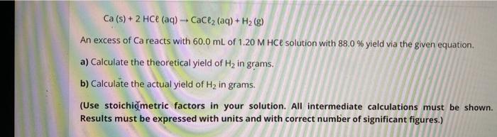 Solved Ca(s)+2HCl(aq)→CaCl2(aq)+H2( g) An excess of Ca | Chegg.com