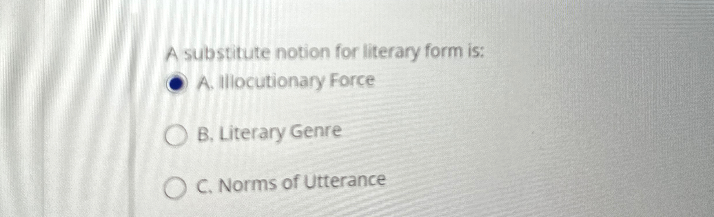 Solved A substitute notion for literary form is:A. | Chegg.com