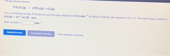 Solved The gas-phase reaction 2 N2O6( g)→4NO2( g)+O2( g) has | Chegg.com