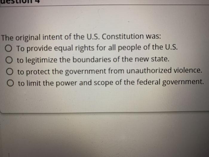 Solved The original intent of the U.S. Constitution was: To | Chegg.com