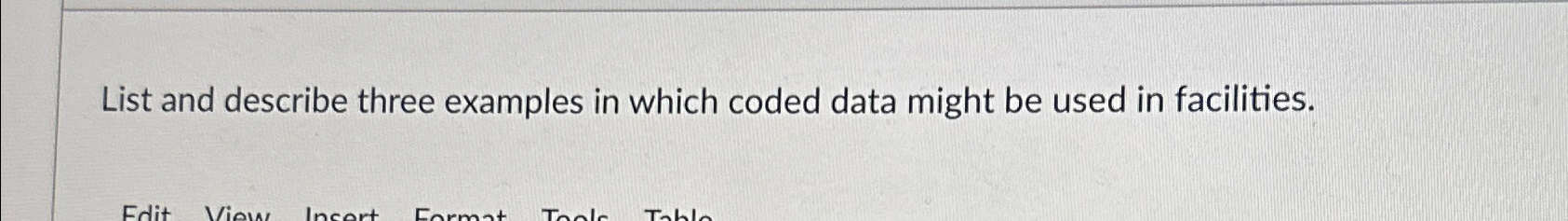 Solved List and describe three examples in which coded data | Chegg.com
