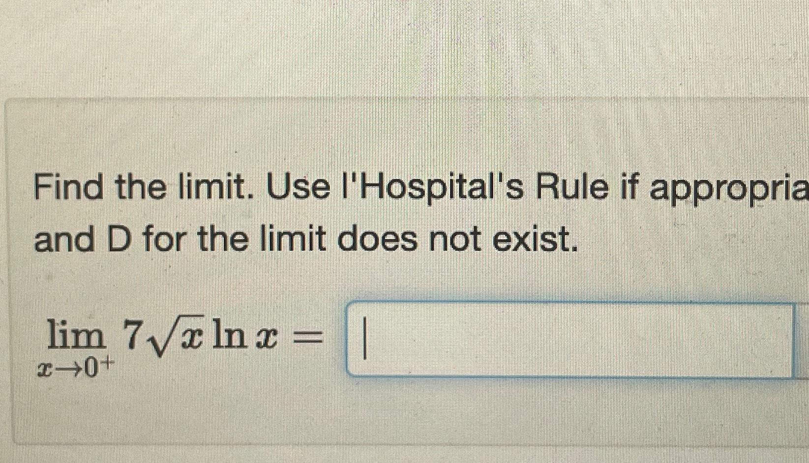 Solved Find the limit. ﻿Use l'Hospital's Rule if | Chegg.com