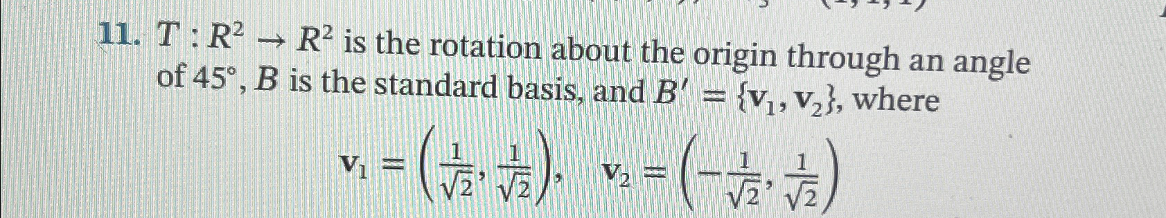 Solved T:R2→R2 ﻿is the rotation about the origin through an | Chegg.com