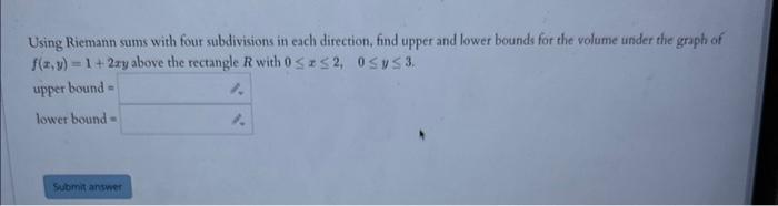 Solved Using Riemann sums with four subdivisions in each | Chegg.com
