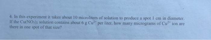 Solved 4. In this experiment it takes about 10 microliters | Chegg.com