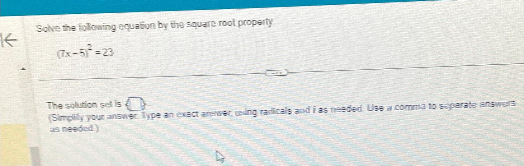 Solved Solve the following equation by the square root | Chegg.com