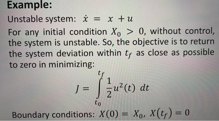 Example: Unstable system: * = x + u For any initial | Chegg.com
