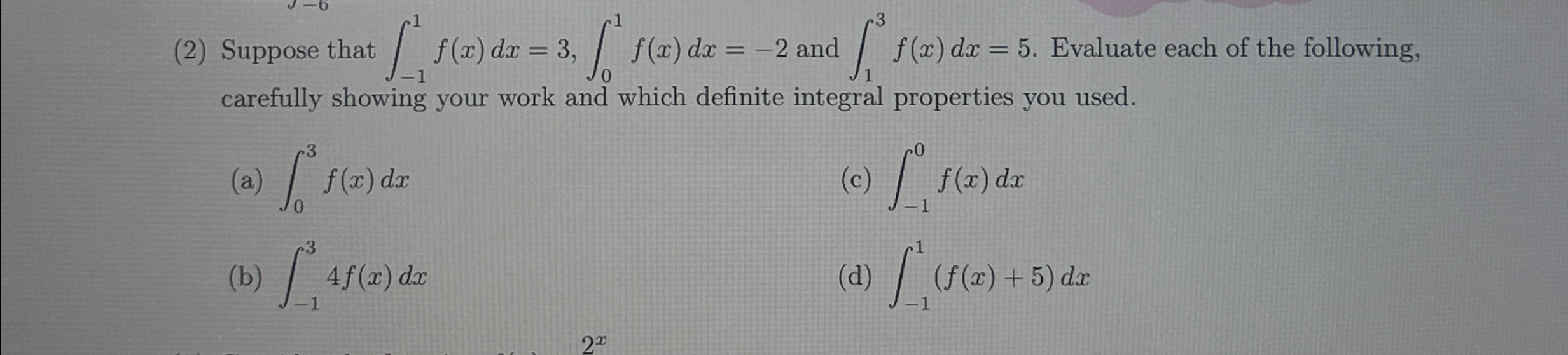 Solved (2) ﻿Suppose that ∫-11f(x)dx=3,∫01f(x)dx=-2 ﻿and | Chegg.com