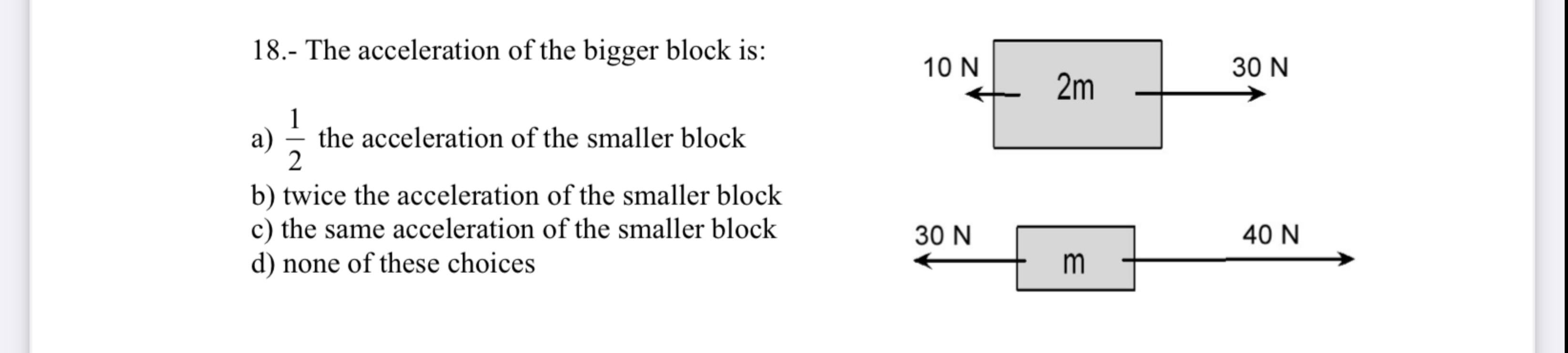 Solved 18.- ﻿The acceleration of the bigger block is:a) 12 | Chegg.com