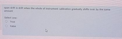 Solved span drift is drift when the whole of instrument | Chegg.com