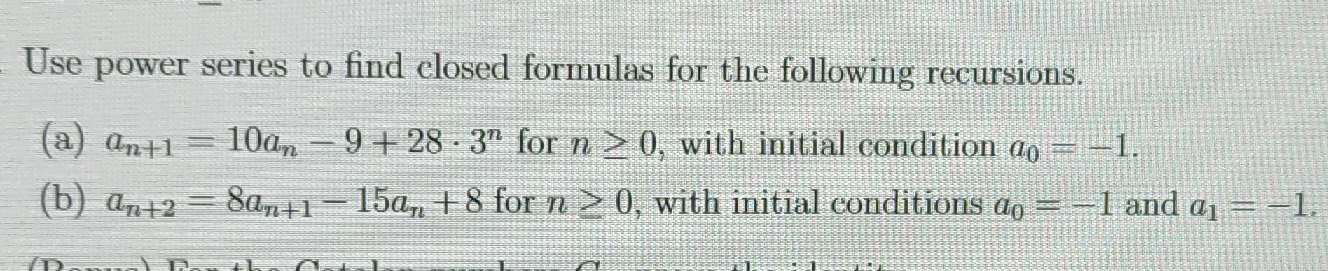 Solved Use power series to find closed formulas for the | Chegg.com