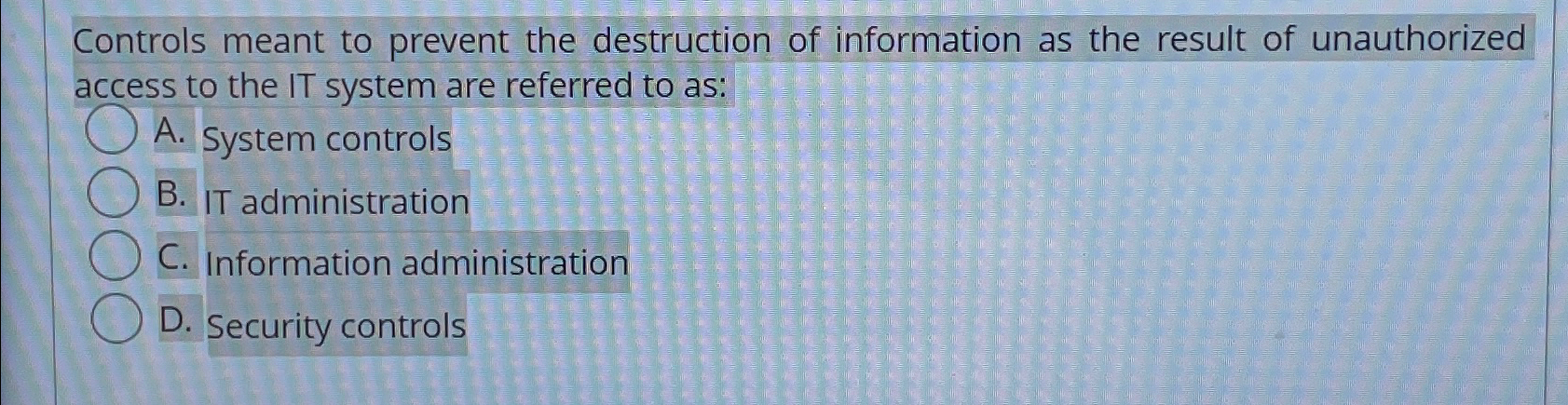 Solved Controls meant to prevent the destruction of | Chegg.com