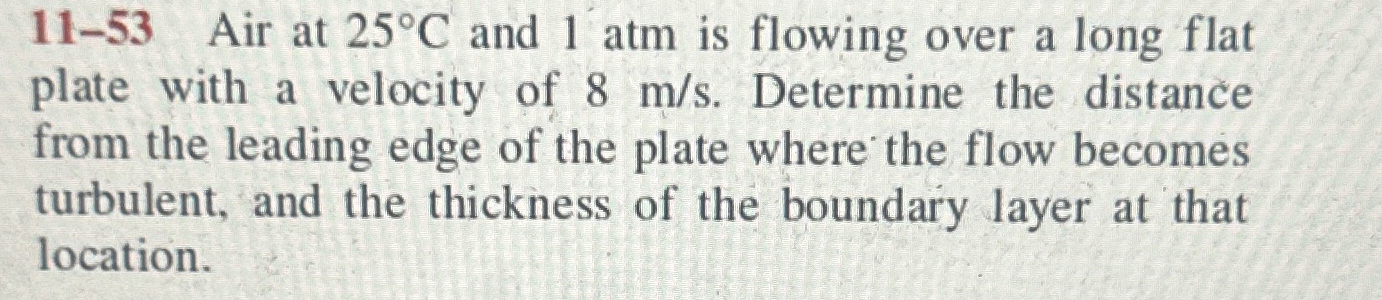Solved 11-53 ﻿Air at 25°C ﻿and 1atm is flowing over a long | Chegg.com