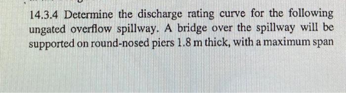Solved 14.3.4 Determine the discharge rating curve for the | Chegg.com