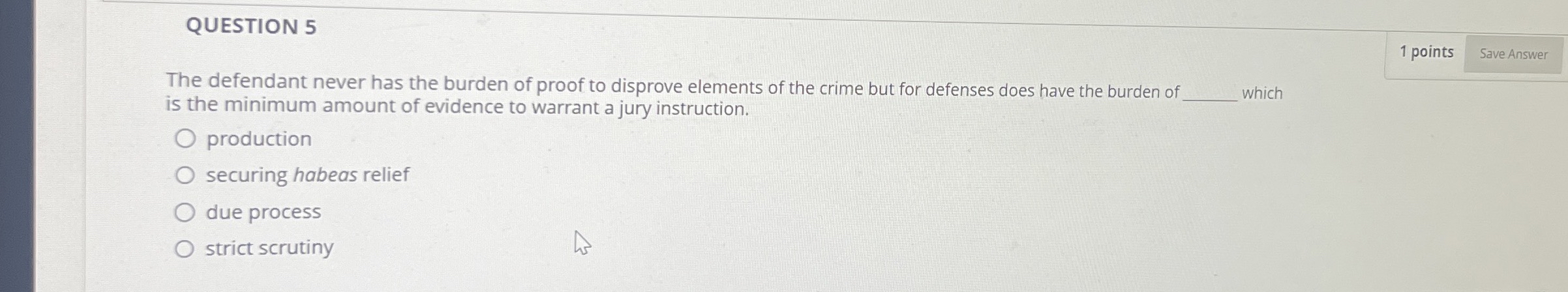Solved QUESTION 51 ﻿pointsThe defendant never has the burden | Chegg.com