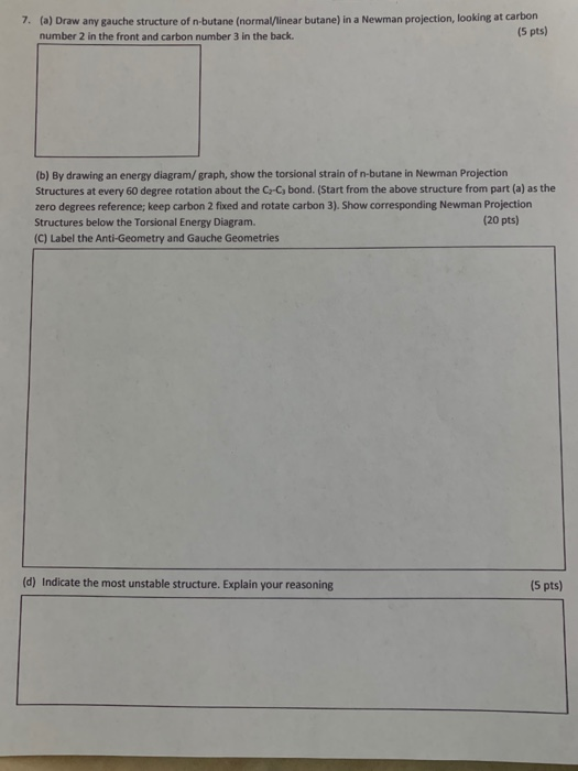 Solved 7. (a) Draw any gauche structure of n-butane | Chegg.com