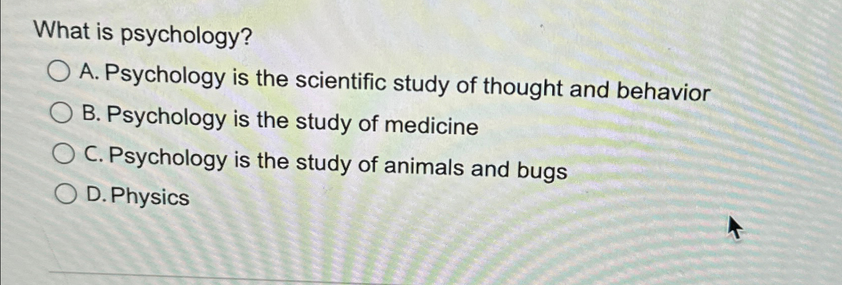 Solved What is psychology?A. ﻿Psychology is the scientific | Chegg.com