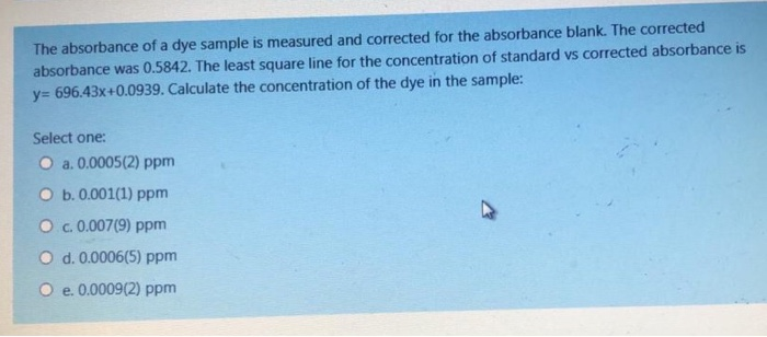 Solved The absorbance of a dye sample is measured and | Chegg.com