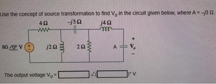 Solved Use The Concept Of Source Transformation To Find Vo