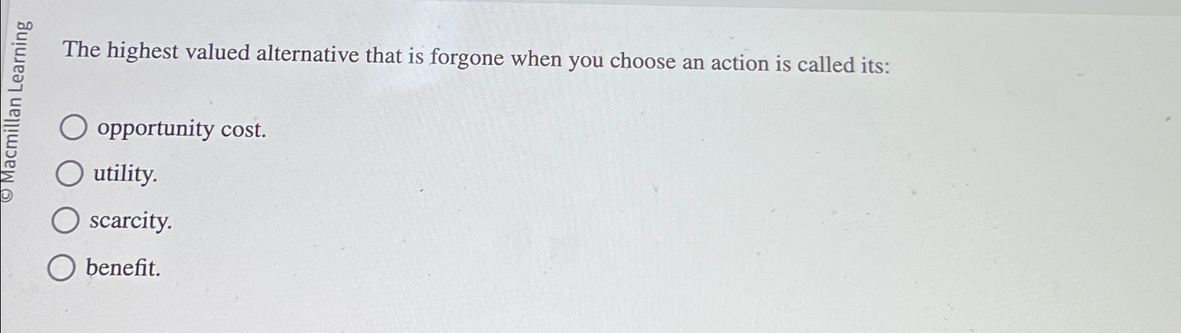Solved The highest valued alternative that is forgone when | Chegg.com