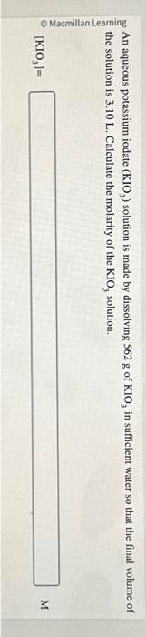 An aqueous potassium iodate (KIO3) solution is made | Chegg.com