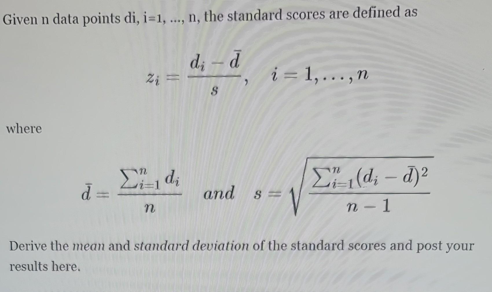 Solved Given n data points di, i=1,…,n, the standard scores | Chegg.com