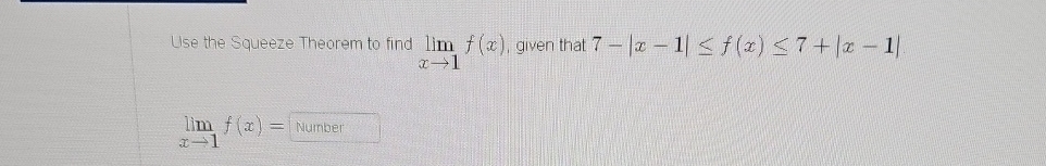 Solved Use the Squeeze Theorem to find limx→1f(x), ﻿given | Chegg.com