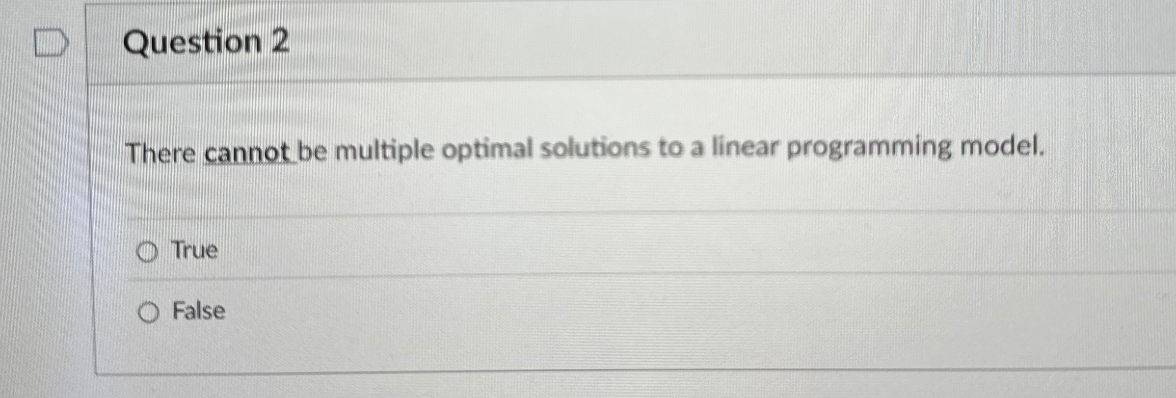 Solved Question 2There cannot be multiple optimal solutions | Chegg.com