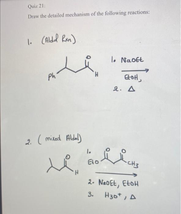 Solved Quiz 21: Draw the detailed mechanism of the following | Chegg.com