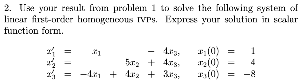 Solved Use your result from problem 1 ﻿to solve the | Chegg.com